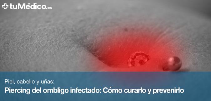 Piercing del ombligo infectado: Cómo curarlo y prevenirlo