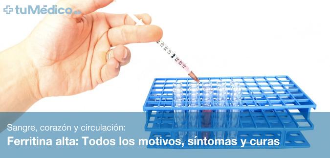 Ferritina alta: Todos los motivos, síntomas y curas